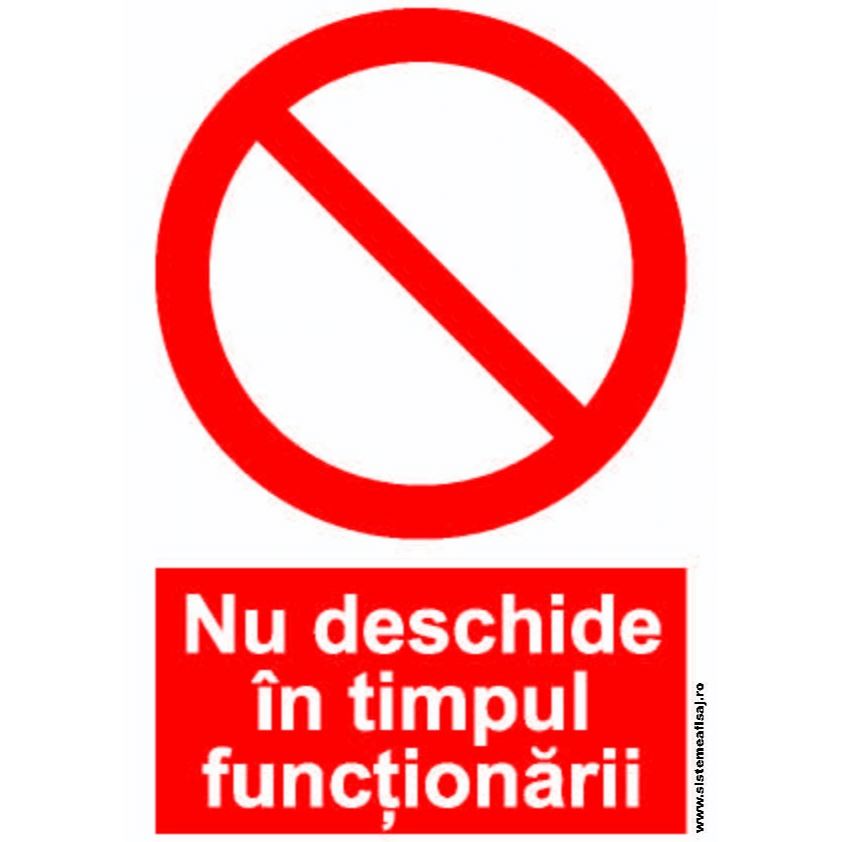 Semn Indicator Nu Deschide In Timpul Functionarii – PrintCenter.ro Shop