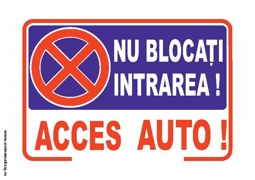 Semn Indicator Nu Blocati Intrarea. Acces Auto – PrintCenter.ro Shop